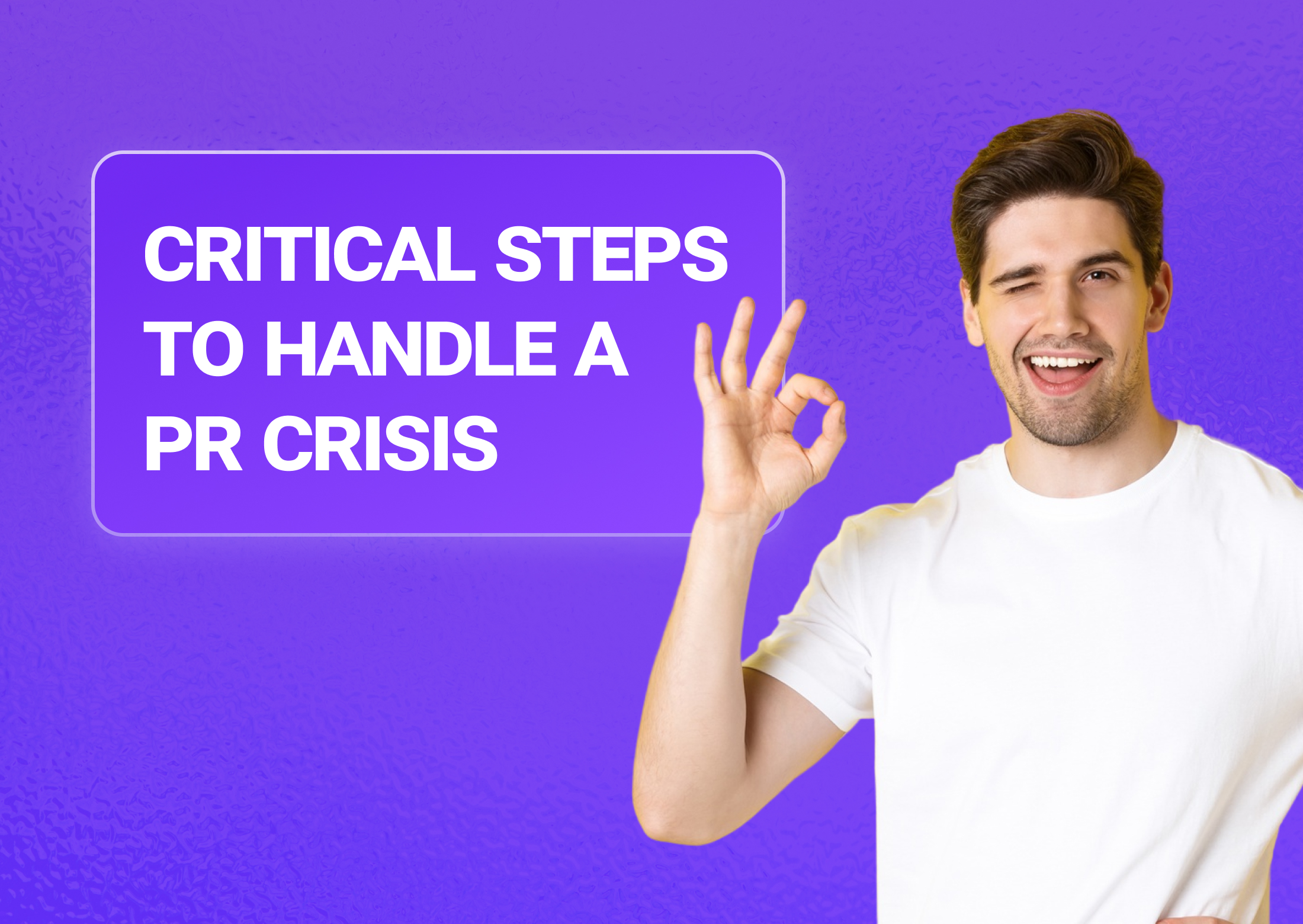 7 Critical Steps to Handle a PR Crisis in 2026 – Influize