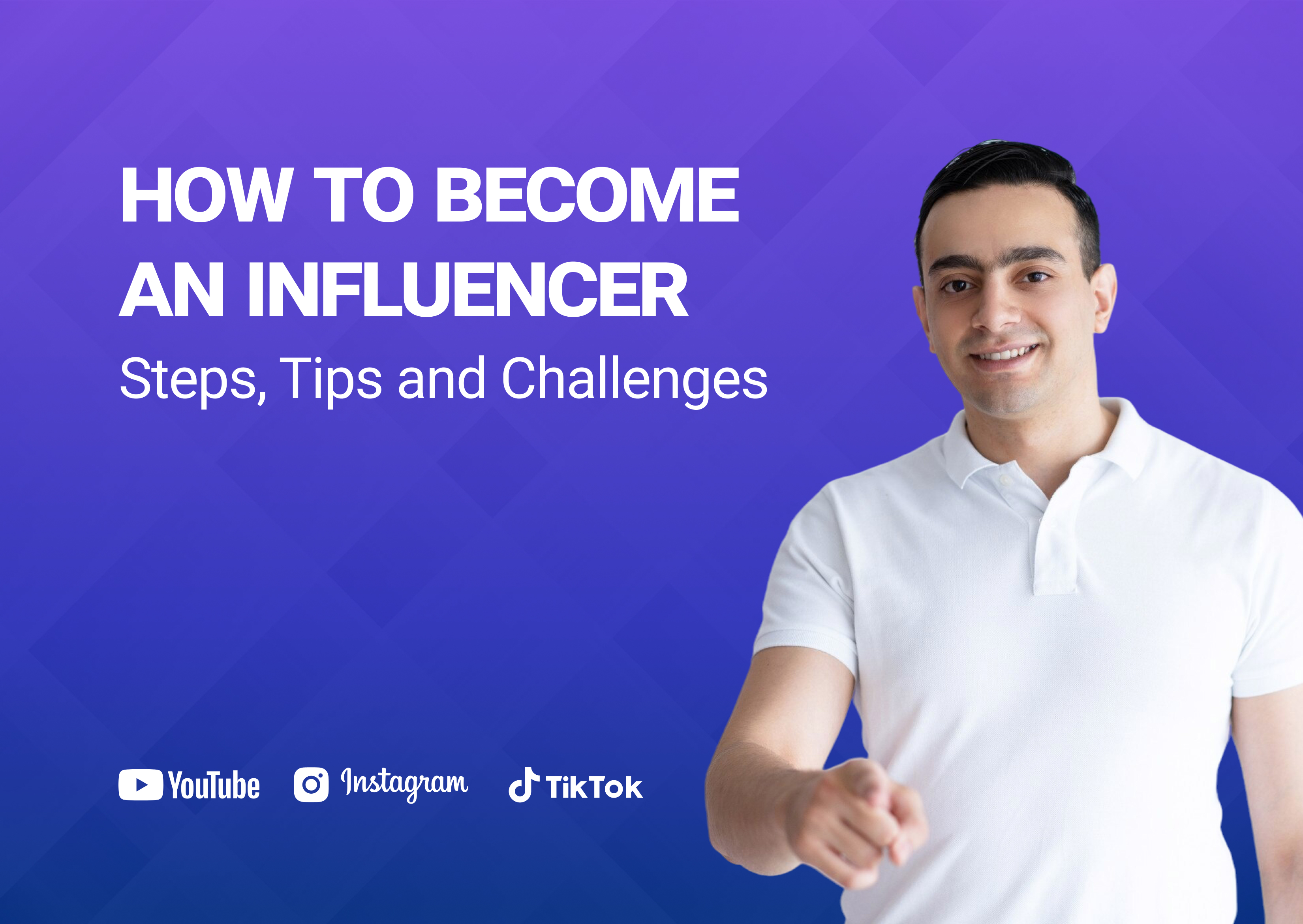 How to Become an Influencer in 2025 – Influize