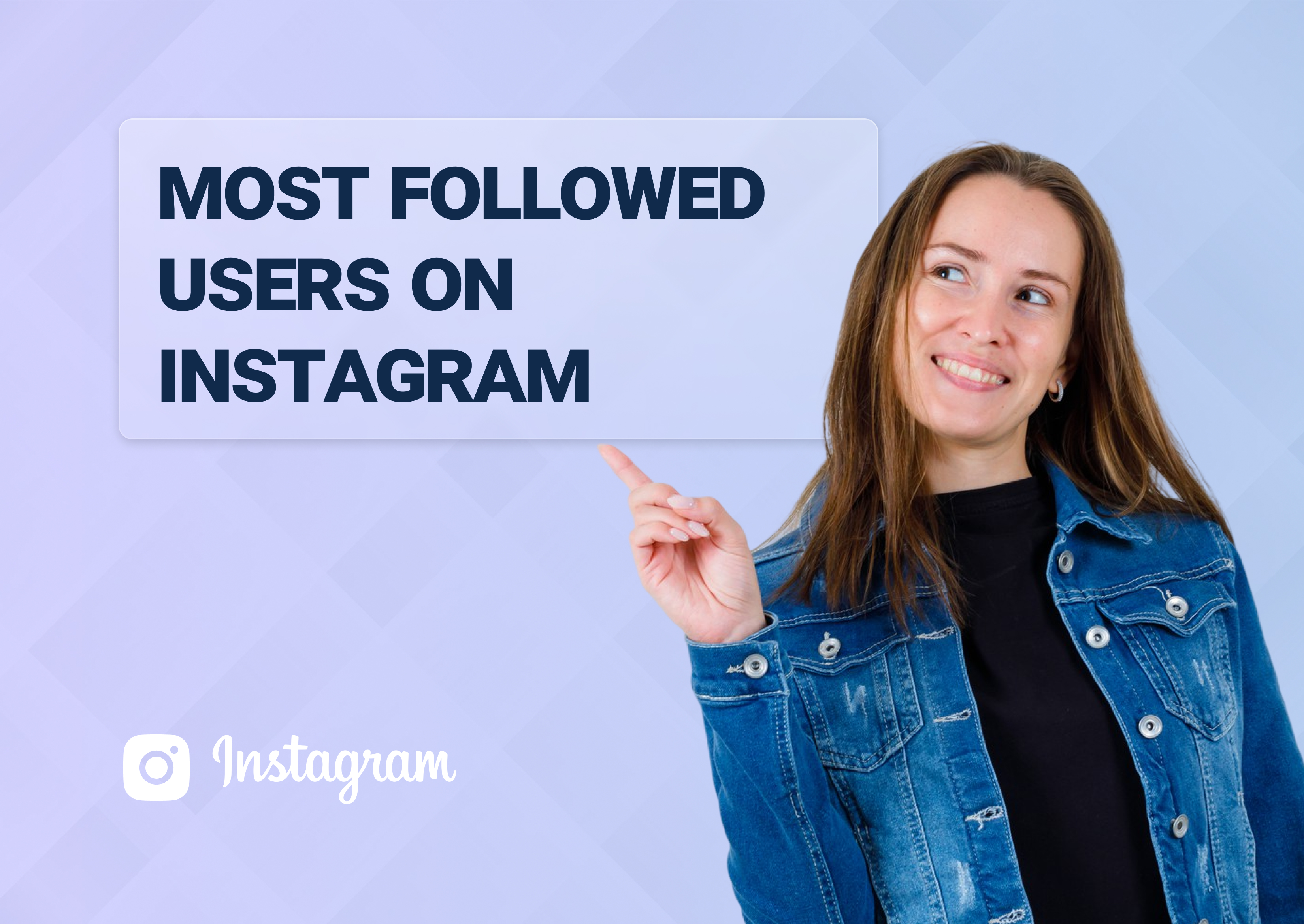 Top 10 Most-Followed Instagram Users (2025) – Influize