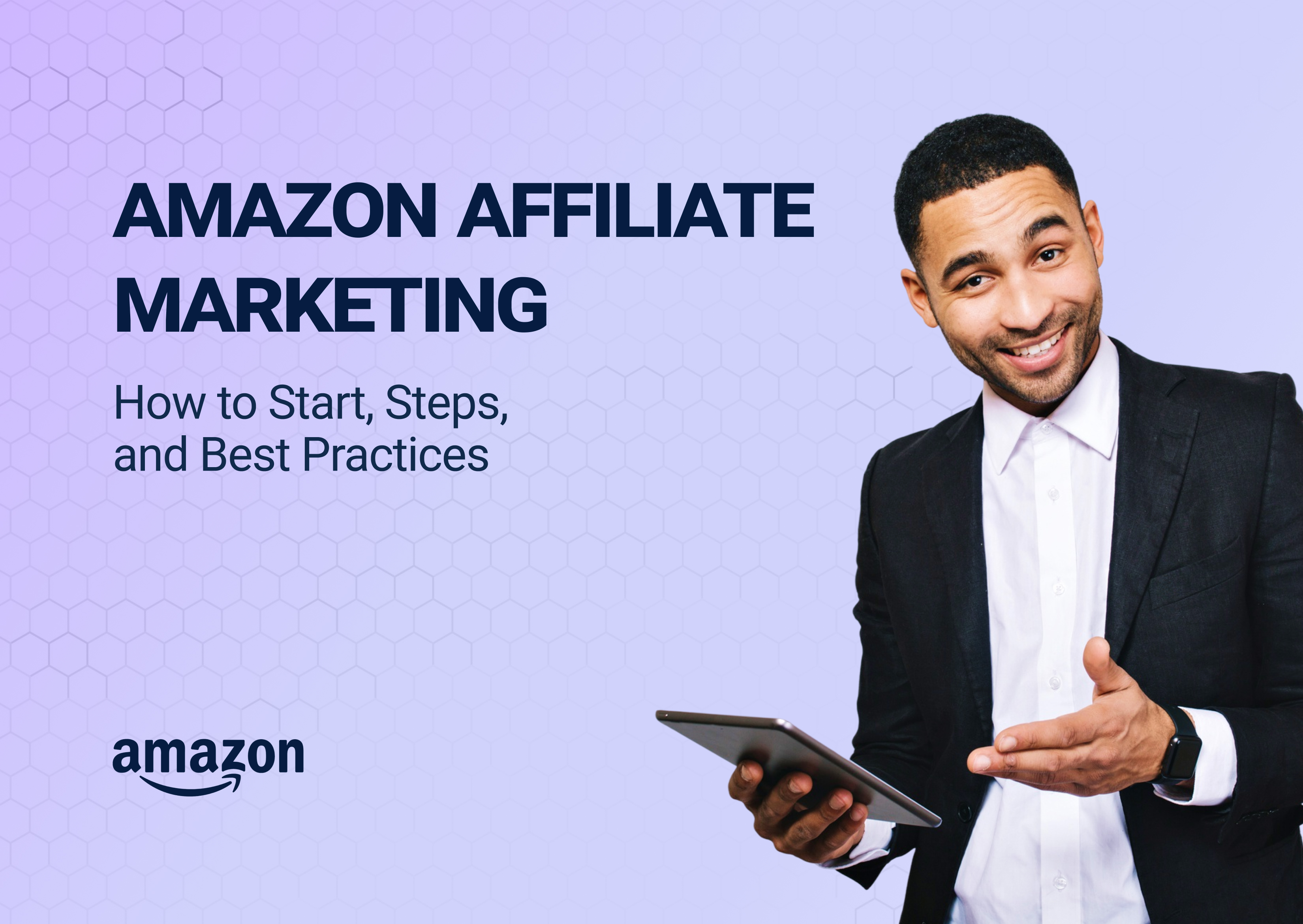 Amazon Affiliate Marketing: Ultimate Guide for 2026 – Influize
