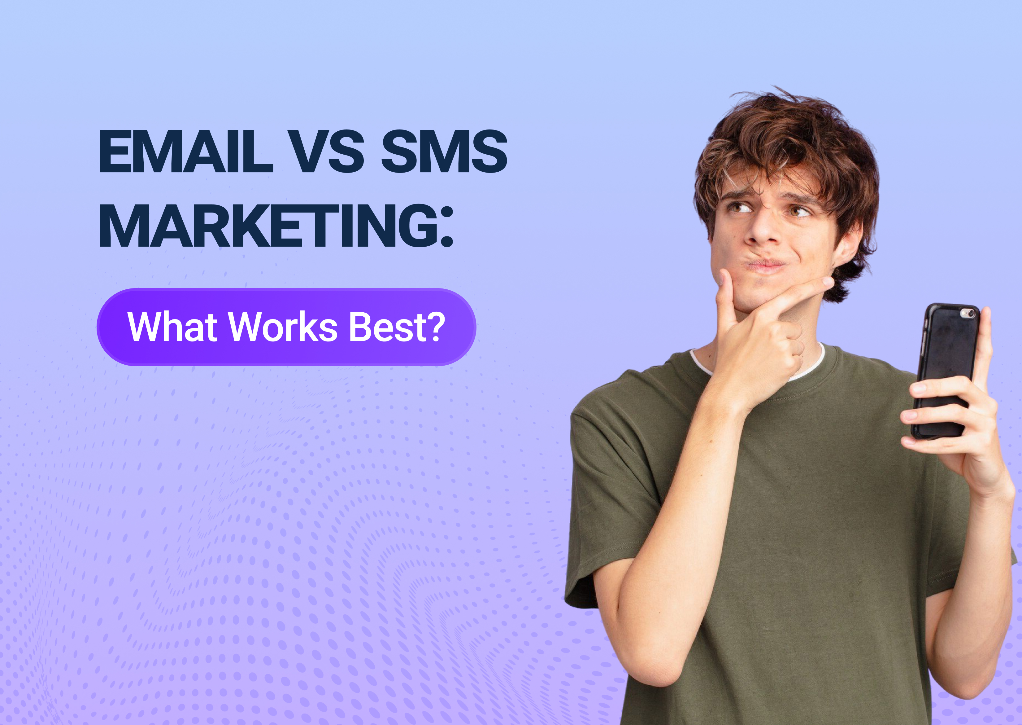 Email vs SMS Marketing: What Works Best in 2026? – Influize