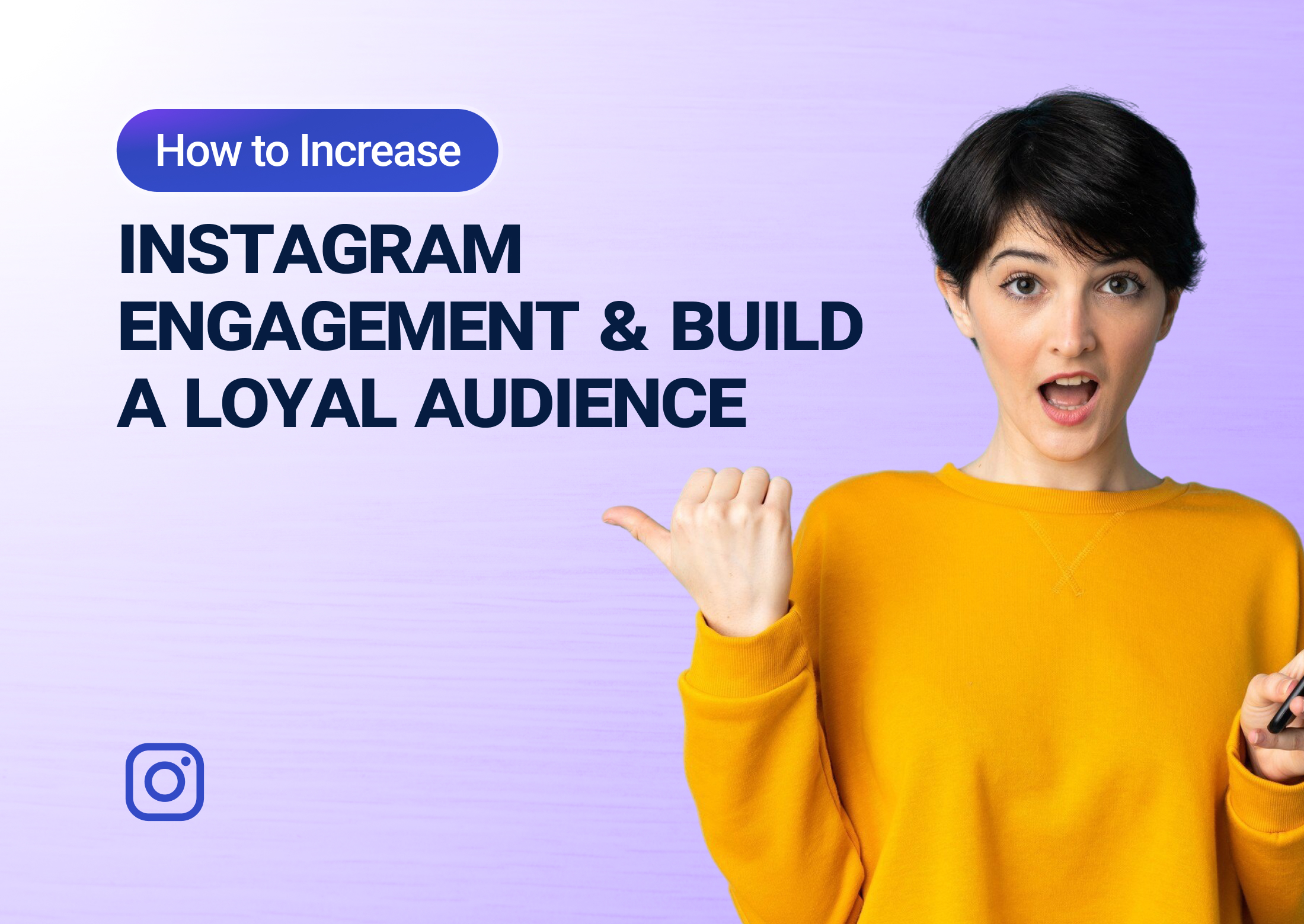 How to Increase Instagram Engagement in 2025 – Influize